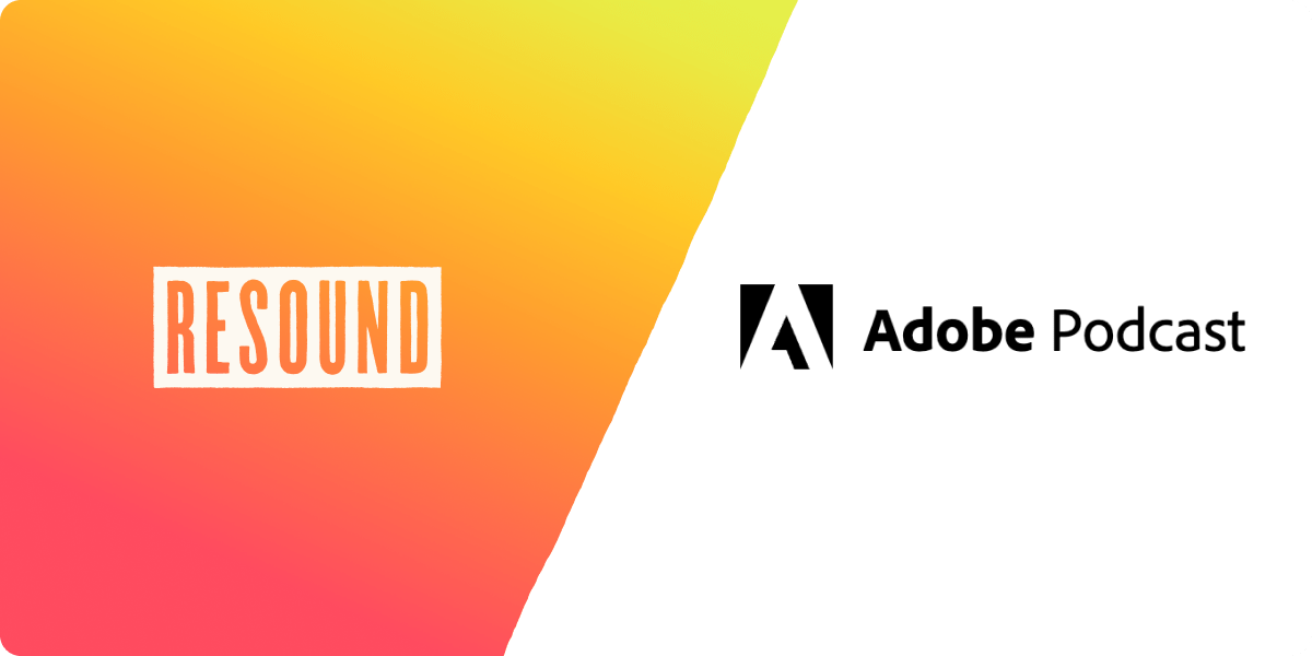 Resound vs. Adobe Podcast - Resound